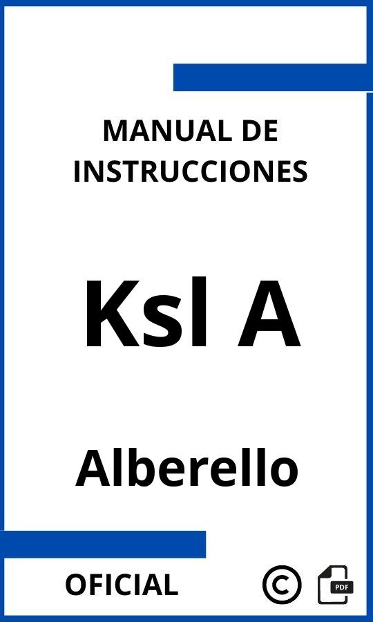 Manual de Instrucciones Alberello Ksl A 】2025